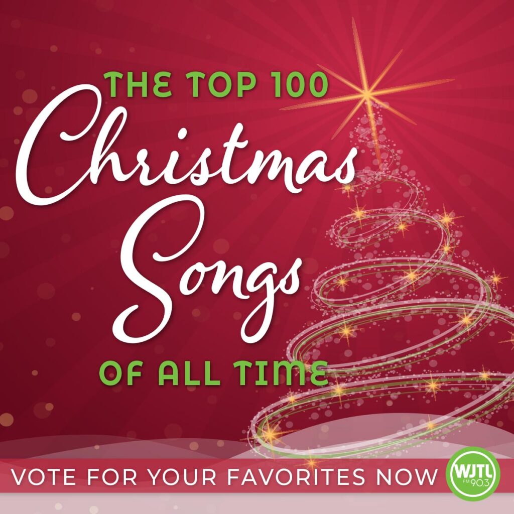 WJTL’s Top 100 Christmas Songs – Vote Now! | WJTL FM 90.3 - Christ ...