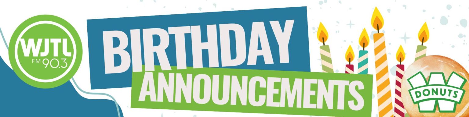 WJTL FM 90.3 – Christ. Community. Music.Birthday | WJTL FM 90.3 ...